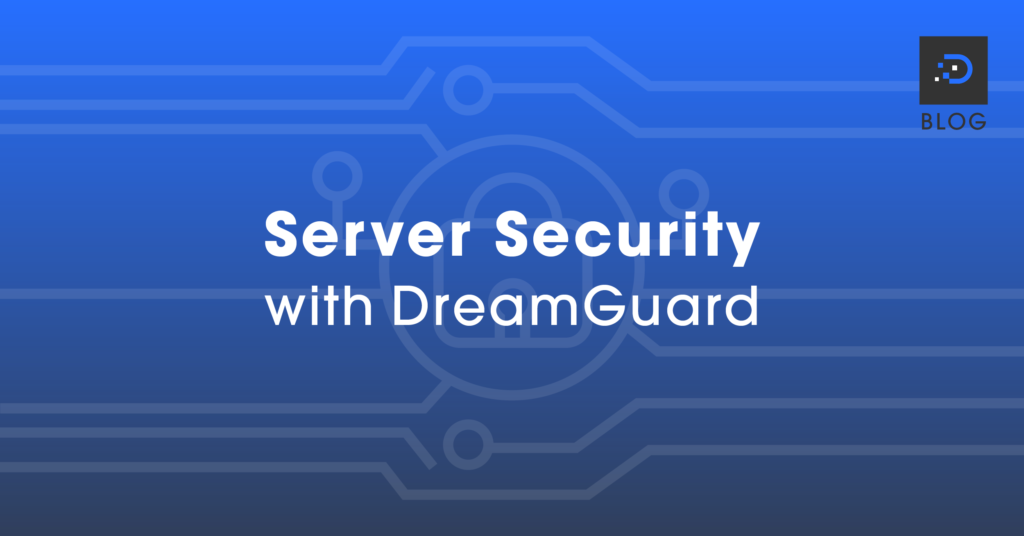 Server Security with DreamGuard - DreamIT Host
