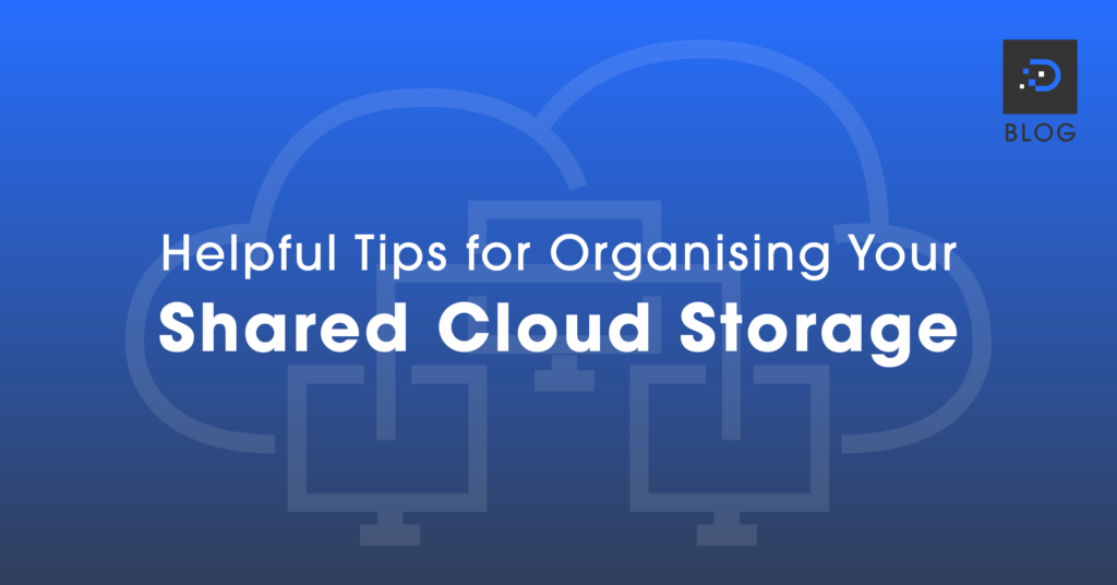Tips for Organising Shared Cloud Storage | DreamIT Host
