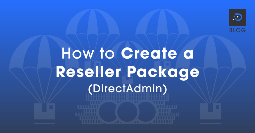 Create a Reseller Package in DirectAdmin | DreamIT Host